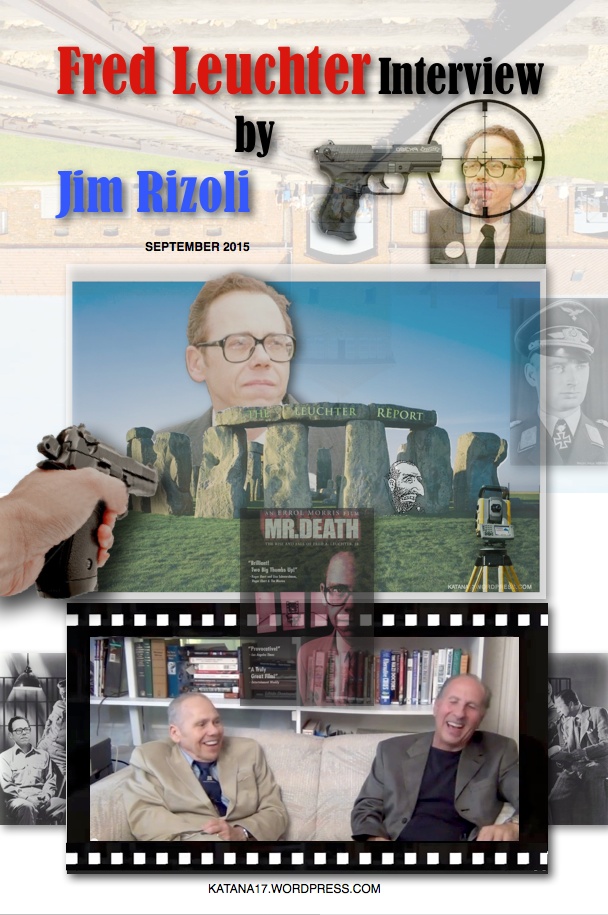 Jim Rizoli Interviews Fred Leuchter: His Story, His Way — TRANSCRIPT ...