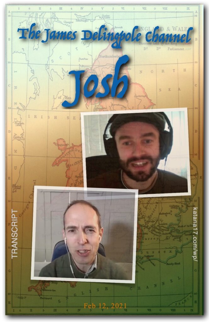 The James Delingpole Channel – Josh – Feb 12, 2021 — Transcript | katana17