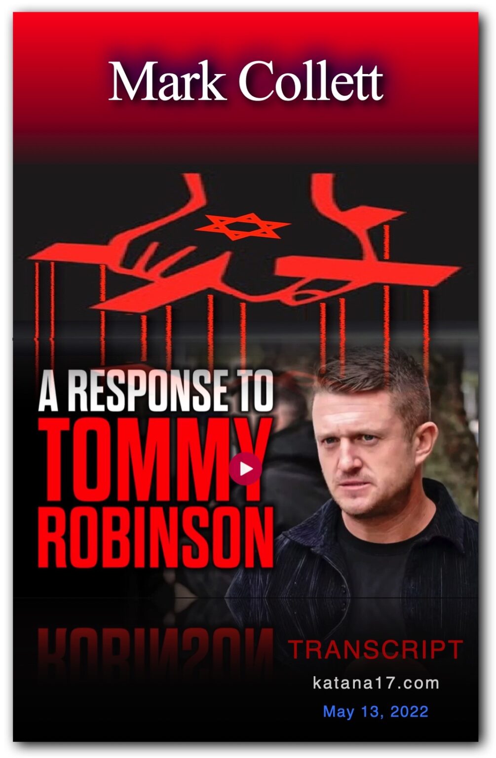 Mark Collett – A Response to Tommy Robinson – May 13, 2022 – Transcript ...